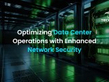 Optimizing Data Center Operations With Network Security